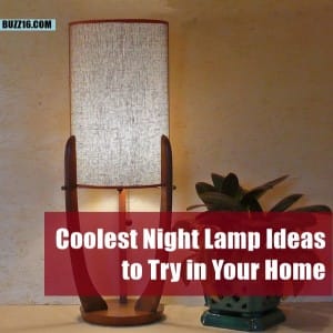 50 Coolest Night Lamp Ideas to Try in Your Home